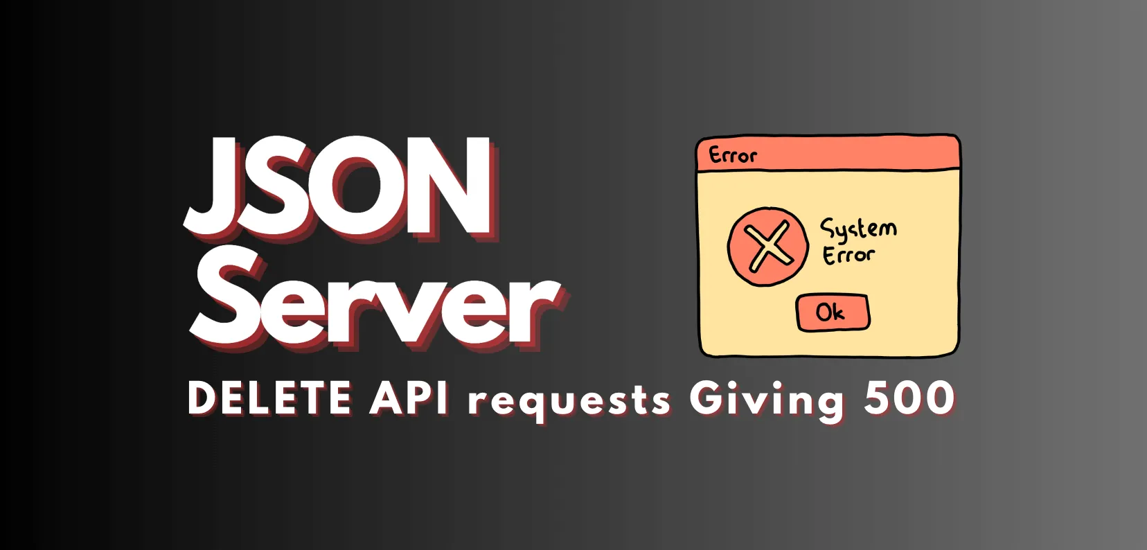 How to Fix 500 Error in JSON Server DELETE Requests How to Fix 500 Error in JSON Server DELETE Requests
